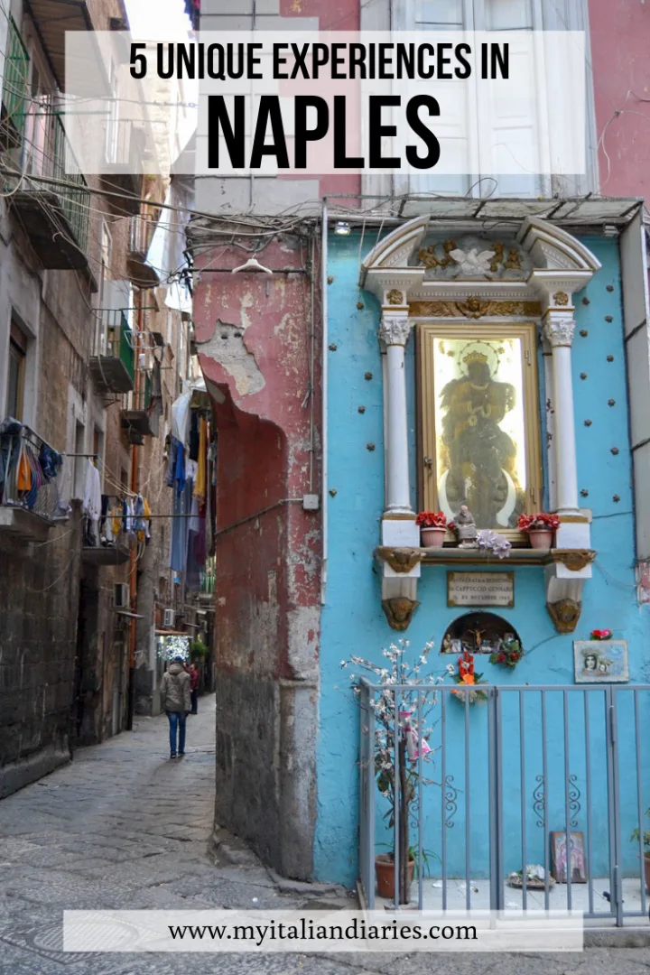 5 unique experiences in Naples - My Italian Diaries